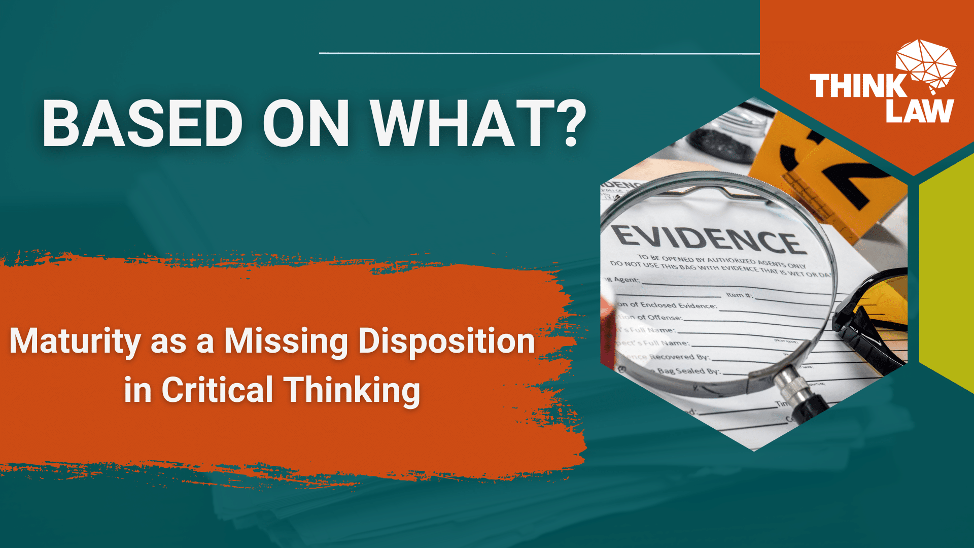 Based on What? Maturity as a Missing Disposition in Critical Thinking ...